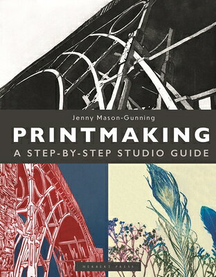 PRINTMAKING Jenny MasonーGunning BLOOMSBURY2026 Hardcover English ISBN：9781789943139 洋書 Art & Entertainment（芸術＆エンターテインメント...