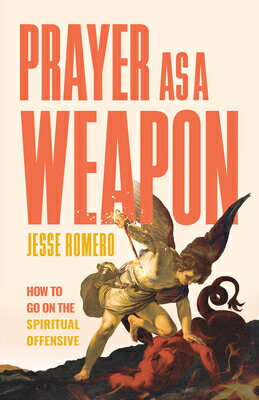 PRAYER AS A WEAPON Jesse Romero SOPHIA INST PR2025 Hardcover English ISBN：9798889113140 洋書 Social Science（社会科学） Religion