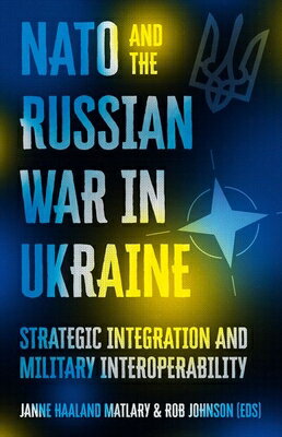 NATO & THE RUSSIAN WAR IN UKRA Janne Haaland Matlary Rob Johnson HURST & CO2024 Hardcover English ISBN：9781911723141 洋書 ...