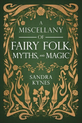 MISCELLANY OF FAIRY FOLK MYTHS Sandra Kynes LLEWELLYN PUB2026 Paperback English ISBN：9780738783147 洋書 Social Science（社会科...