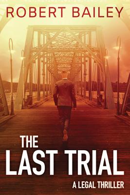 LAST TRIAL McMurtrie and Drake Legal Thrillers Robert Bailey THOMAS & MERCER2018 Paperback English ISBN：9781503953147 洋書...