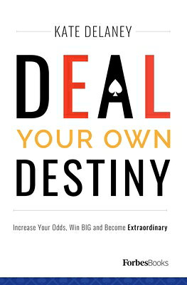 DEAL YOUR OWN DESTINY Kate Delaney FORBESBOOKS2018 Hardcover English ISBN：9781946633149 洋書 Business & SelfーCulture（ビジネス）...