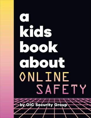 KIDS BK ABT ONLINE SAFETY Kids Book Google Security Team Legal Services DK PUB2025 Hardcover English ISBN：9780241743157 ...