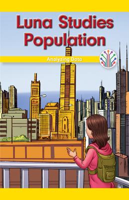 LUNA STUDIES POPULATION Computer Science for the Real World Vanessa Flores ROSEN CLASSROOM2017 Paperback English ISBN：97...