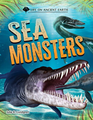 SEA MONSTERS Life on Ancient Earth Julie K. Lundgren CHERRY LAKE PUB2026 Library　Binding English ISBN：9781668973158 洋書 B...