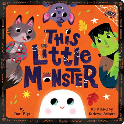 THIS LITTLE MONSTER Dori Elys Kathryn Selbert LITTLE SIMON2025 Board　Books English ISBN：9781665973168 洋書 Books for kids（...