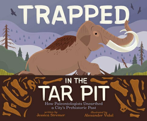 TRAPPED IN THE TAR PIT Jessica Stremer Alexander Vidal BEACH LANE BOOKS2025 Hardcover English ISBN：9781665953177 洋書 Book...