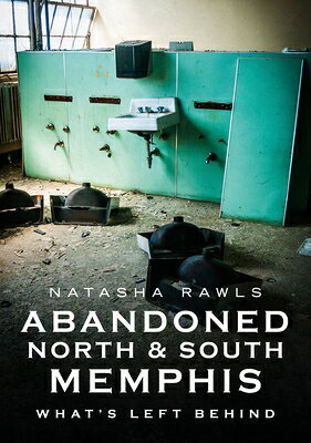 ABANDONED NORTH & SOUTH MEMPHI Natasha Rawls AMER THROUGH TIME2021 Paperback English ISBN：9781634993180 洋書 Social Scienc...