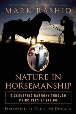 NATURE IN HORSEMANSHIP Mark Rashid Crissi McDonald SKYHORSE PUB2015 Paperback English ISBN：9781632203182 洋書 Family life ...