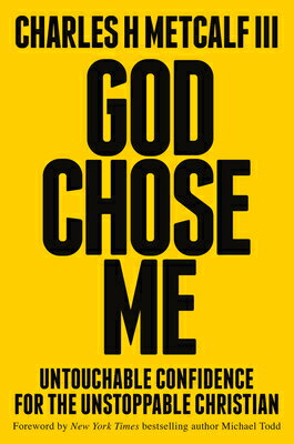 GOD CHOSE ME Charles Henry Metcalf Michael Todd WATERBROOK PR2025 Hardcover English ISBN：9780593603185 洋書 Social Science...