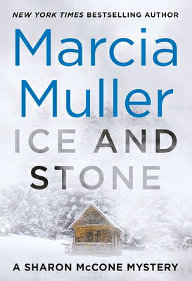 ICE & STONE Sharon McCone Mystery Marcia Muller GRAND CENTRAL PUBL2022 Mass　Market　Paperbound English ISBN：9781538733189...