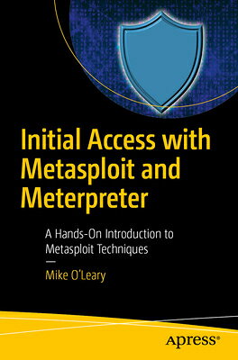 INITIAL ACCESS W/METASPLOIT & Mike O'Leary APRESS2026 Paperback English ISBN：9798868823190 洋書 Computers & Science（コンピュータ...