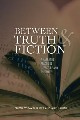 BETWEEN TRUTH & FICTION David Jasper Allen Smith BAYLOR UNIV PR2010 Paperback English ISBN：9781602583191 洋書 Social Scien...