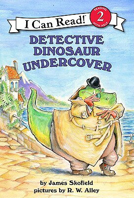 DETECTIVE DINOSAUR UNDERCOVER I Can Read Level 2 James Skofield R. W. Alley HARPERCOLLINS2010 Paperback English ISBN：978...