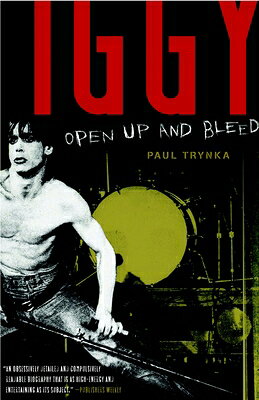 IGGY POP OPEN UP & BLEED Paul Trynka BROADWAY BOOKS2008 Paperback English ISBN：9780767923200 洋書 Fiction & Literature（小説＆...