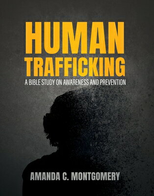 HUMAN TRAFFICKING Amanda Montgomery FOUNDRY PUB2025 Paperback English ISBN：9780834143203 洋書 Social Science（社会科学） Religion