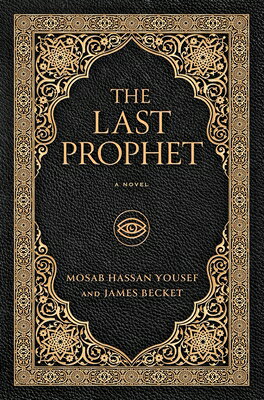 LAST PROPHET Mosab Hassan Yousef James Becket FOREFRONT BOOKS2025 Hardcover English ISBN：9781637633205 洋書 Fiction & Lite...