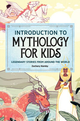 INTRO TO MYTHOLOGY FOR KIDS Zachary Hamby ROCKRIDGE PR2020 Paperback English ISBN：9781647393205 洋書 Books for kids（児童書） J...