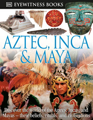 DK EYEWITNESS BKS AZTEC INCA & DK Eyewitness DK DK PUB2011 Hardcover English CDROM ISBN：9780756673208 洋書 Books for kids（...
