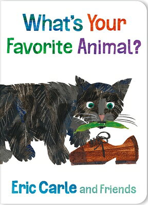 WHATS YOUR FAVORITE ANIMAL Eric Carle and Friends' What's Your Favorite Eric Carle Eric Carle GODWIN BOOKS2025 Board　Boo...