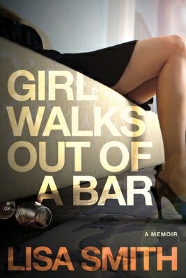 GIRL WALKS OUT OF A BAR Lisa F. Smith SELECT BOOKS2016 Paperback English ISBN：9781590793213 洋書 Fiction & Literature（小説＆文...