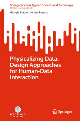 PHYSICALIZING DATA DESIGN APPR Giorgia Burzio Venere Ferraro SPRINGER NATURE2025 Paperback English ISBN：9783032053213 洋書...