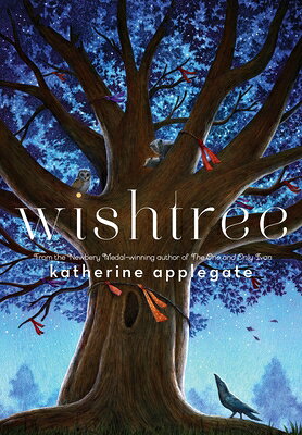 WISHTREE Katherine Applegate FEIWEL & FRIENDS2017 Hardcover English ISBN：9781250043221 洋書 Books for kids（児童書） Juvenile F...
