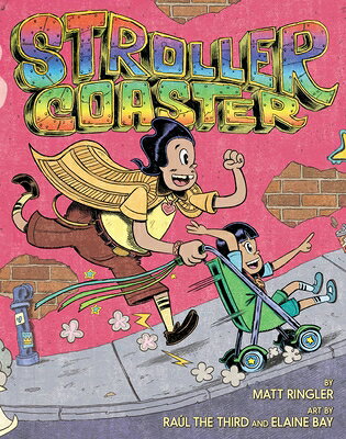 STROLLERCOASTER Matt Ringler Elaine Bay LITTLE BROWN BOOKS FOR YOUNG R2021 Hardcover English ISBN：9780316493222 洋書 Books...