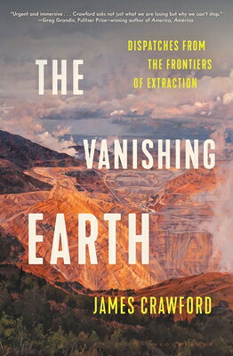 VANISHING EARTH James Crawford BLOOMSBURY2026 Hardcover English ISBN：9781639733224 洋書 Business & SelfーCulture（ビジネス） Busi...