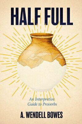 HALF FULL A. Wendell Bowes FOUNDRY PUB2025 Paperback English ISBN：9780834143227 洋書 Social Science（社会科学） Religion