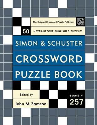 S&S CROSSWORD PUZZLE BK #257 # Simon & Schuster Crossword Puzzle Books John M. Samson FIRESIDE BOOKS2007 Spiral English ...