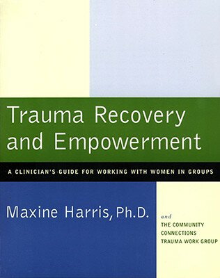 TRAUMA RECOVERY & EMPOWERMENT Maxine Harris FREE PR1998 Paperback Original English ISBN：9780684843230 洋書 Social Science（...