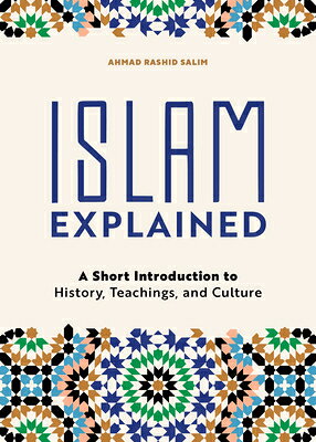 ISLAM EXPLAINED Ahmad Rashid Salim ROCKRIDGE PR2020 Paperback English ISBN：9781646113231 洋書 Social Science（社会科学） Religion