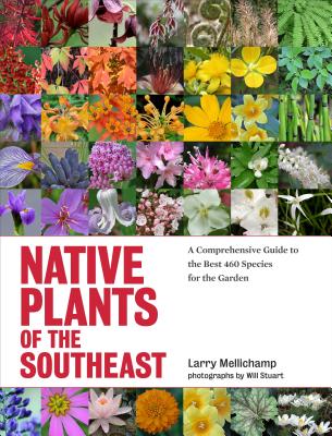 NATIVE PLANTS OF THE SOUTHEAST Larry Mellichamp Will Stuart TIMBER PR INC2014 Hardcover English ISBN：9781604693232 洋書 Fa...