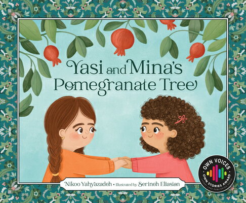 YASI & MINAS POMEGRANATE TREE Own Voices, Own Stories Nikoo Yahyazadeh Serineh Eliasian SLEEPING BEAR PR2025 Hardcover E...