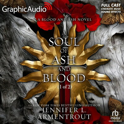 SOUL OF ASH & BLOOD (1 OF 2) M Blood and Ash Jennifer L. Armentrout Troy Allan Eric Messner GRAPHIC AUDIO2025 MP3　CD Ada...