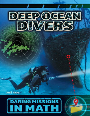 DEEP OCEAN DIVERS 21st Century Skills Library: Daring Missions in Math Kelli Hicks CHERRY LAKE PUB2026 Library　Binding E...