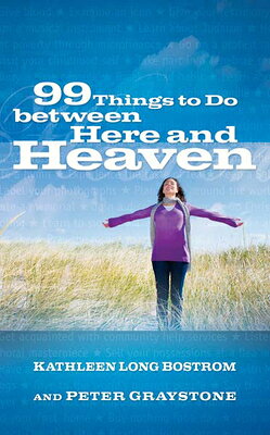 99 THINGS TO DO BETWEEN HERE & Kathleen Long Bostrom Peter Graystone WESTMINSTER PR2009 Paperback English ISBN：978066423...