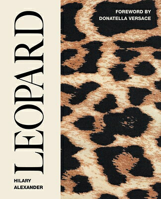 LEOPARD Hilary Alexander LAURENCE KING PUB2018 Hardcover English ISBN：9781786273246 洋書 NonーClassifiable（その他）
