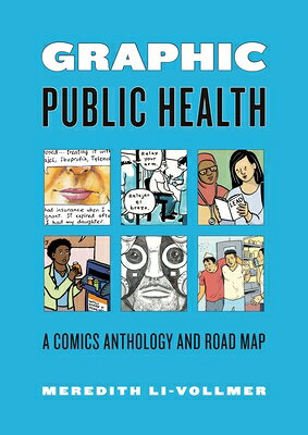 GRAPHIC PUBLIC HEALTH Graphic Medicine Meredith LiーVollmer PENN ST UNIV PR2022 Paperback English ISBN：9780271093253 洋書 C...