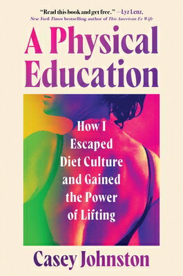 PHYSICAL EDUCATION Casey Johnston GRAND CENTRAL PUBL2025 Hardcover English ISBN：9781538773253 洋書 Fiction & Literature（小説...