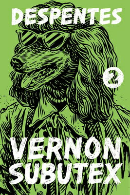 VERNON SUBUTEX 2 Vernon Subutex Virginie Despentes Frank Wynne FARRAR STRAUSS & GIROUX2020 Paperback English ISBN：978037...