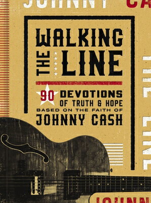 WALKING THE LINE Johnny Cash DAYSPRING2022 Hardcover English ISBN：9781648703256 洋書 Social Science（社会科学） Religion