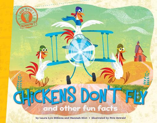 CHICKENS DONT FLY Did You Know? Laura Lyn Disiena Hannah Eliot Pete Oswald LITTLE SIMON2014 Paperback English ISBN：97814...