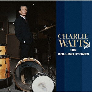 ROLLING STONESチャーリー ワッツ アンド ヒズ ローリング ストーンズ ローリングストーンズ 発売日：2021年11月24日 CHARLIE WATTS AND HIS ROLLING STONES JAN：458976751...