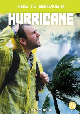 HT SURVIVE A HURRICANE How to Survive Kenny Abdo FLY2018 Library　Binding English ISBN：9781532123269 洋書 Books for kids（児童...