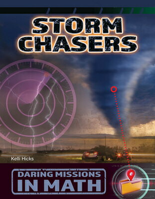STORM CHASERS 21st Century Skills Library: Daring Missions in Math Kelli Hicks CHERRY LAKE PUB2026 Library　Binding Engli...