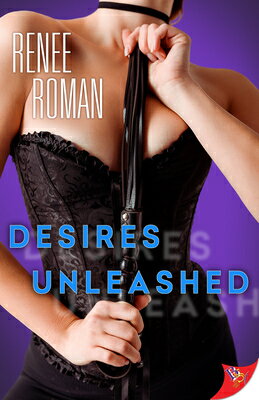 DESIRES UNLEASHED Renee Roman BOLD STROKES BOOKS2023 Paperback English ISBN：9781636793276 洋書 Fiction & Literature（小説＆文芸）...