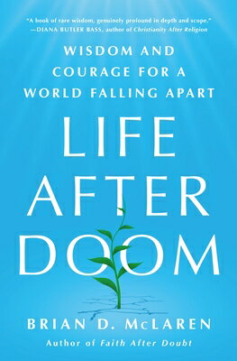 LIFE AFTER DOOM Brian D. McLaren ST MARTINS PR2024 Hardcover English ISBN：9781250893277 洋書 Business & SelfーCulture（ビジネス）...