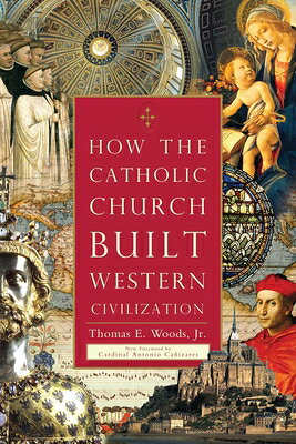 HOW THE CATH CHURCH BUILT WEST Thomas E. Woods Cardinal Antonio Caizares REGNERY PUB INC2012 Paperback English ISBN：9781...